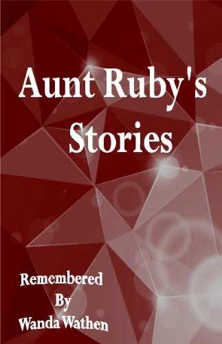 Aunt Ruby's Stories (English Edition) eBook : Wathan, Wanda ...