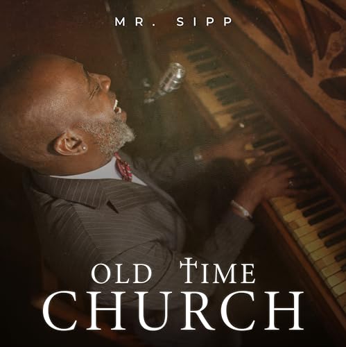 Play Old Time Church (Live) by Mr. Sipp on Amazon Music