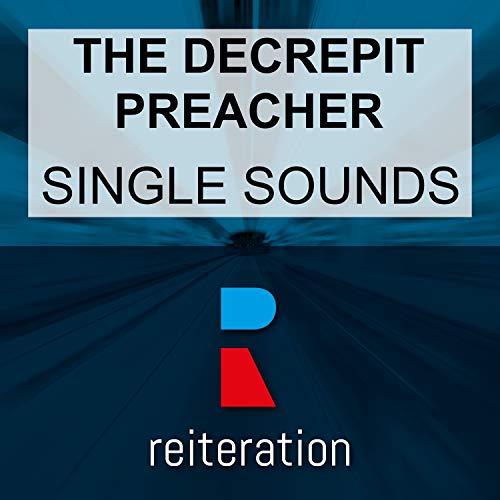Amazon MusicでThe Decrepit PreacherのSingle Soundsを再生する