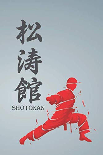 Shotokan Karate Notebook: Shotokan Karate training Journal Notebook ...