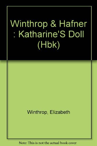 Katharine's Doll: Elizabeth Winthrop, Marylin Hafner: 9780525440611 ...