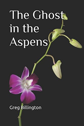 The Ghost in the Aspens: Billington, Greg: 9781521919873: Amazon.com: Books