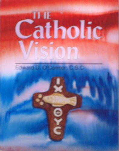 The Catholic Vision: O'Connor, Edward D.: 9780879737368: Amazon.com: Books