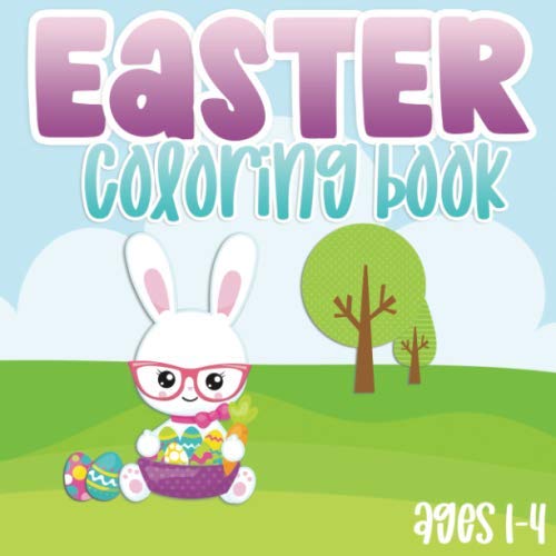 Easter Coloring Book Ages 1-4: Fun Book for Toddlers and Preschoolers ...