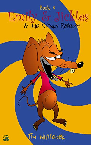 Emily and Jickles and the Stinky Ratboys (An Emily and Jickles ...