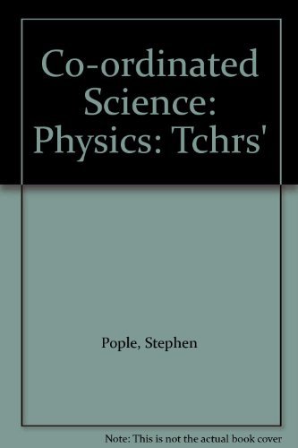 Co-ordinated Science Physics, Teacher's Book (Co-ordinated Science ...