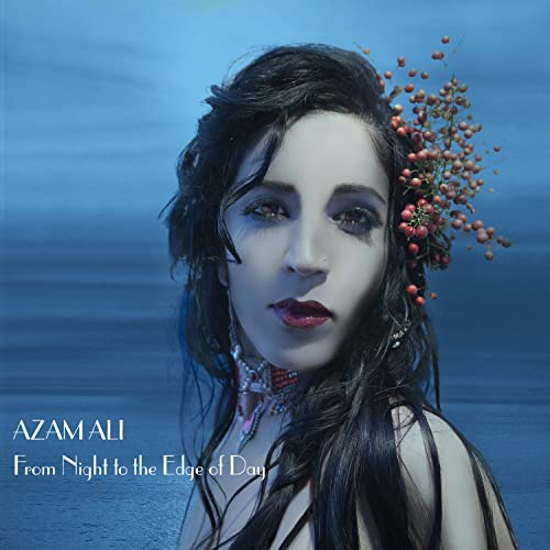 Amazon.co.jp: From Night to the Edge of Day : Azam Ali: デジタルミュージック
