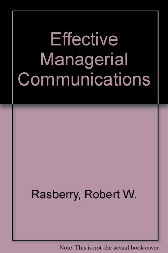 Effective Managerial Communication: Rasberry, Robert W., Lindsay, Laura ...