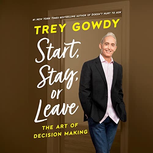 Start, Stay, or Leave: The Art of Decision Making (Audio Download ...