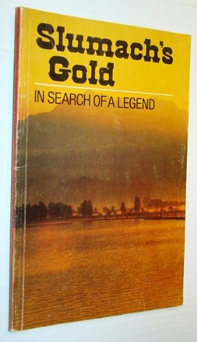 Slumach's gold : in search of a Legend: Art - Editor DOWNS: Amazon.com ...