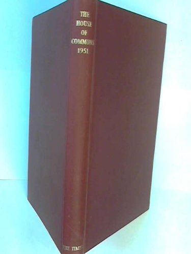THE TIMES HOUSE OF COMMONS 1951: No author.: Amazon.com: Books