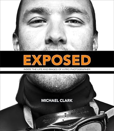 Amazon.com: Exposed: Inside the Life and Images of a Pro Photographer ...