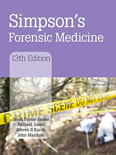 Simpson's Forensic Medicine, 13th Edition: Amazon.co.uk: Payne-James ...