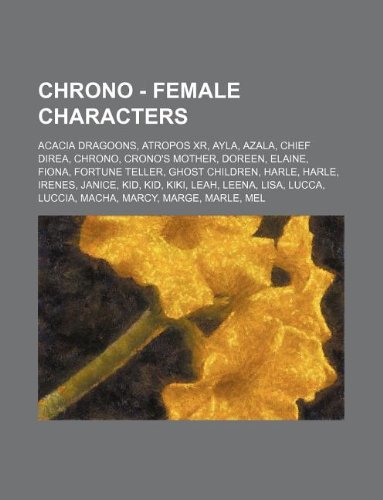 Amazon.co.jp: Chrono - Female Characters: Acacia Dragoons, Atropos Xr ...