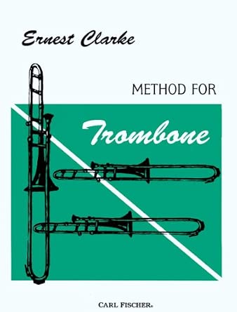 Method for Trombone: Ernest Clarke: 9780825806865: Amazon.com: Books