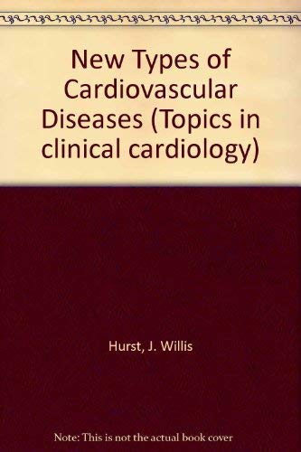 New Types of Cardiovascular Diseases (Topics in Clinical Cardiology ...