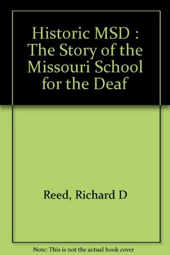 Historic MSD : The Story of the Missouri School for the Deaf: Reed ...