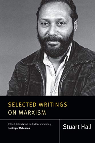 Selected Writings on Marxism (Stuart Hall: Selected Writings) (English ...