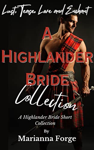 A Highlander Bride Collection: Four Stories of Lust, Love, and ...
