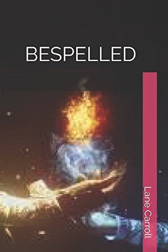 BESPELLED (Soul Songs): Carroll, Lane: 9781977049681: Amazon.com: Books