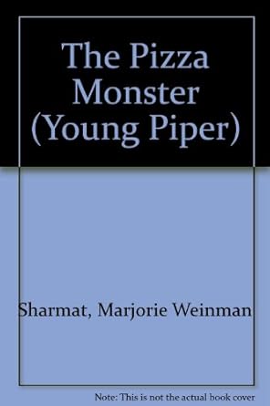 The Pizza Monster (Young Piper S.): Marjorie Weinman Sharmat, Mitchell ...