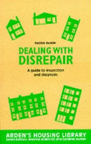 Dealing with Disrepair: A Guide to Inspection and Diagnosis (Arden's ...