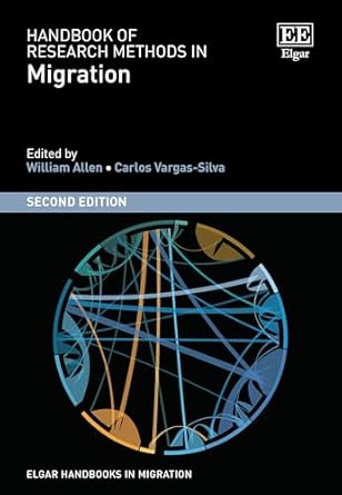 Handbook of Research Methods in Migration: Second Edition (Elgar Handbooks in Migration ...