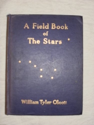 A Field Book of the Stars: Olcott, William: Amazon.com: Books