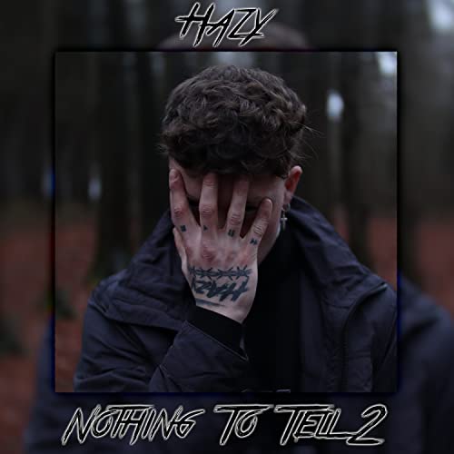Nothing to Tell 2 de Hazy no Amazon Music Unlimited