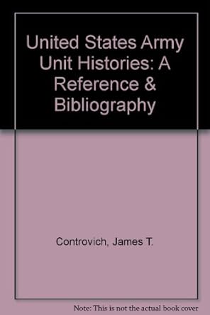 Buy United States Army Unit Histories: A Reference & Bibliography Book ...
