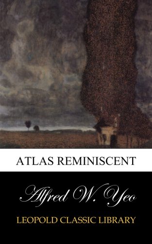 Atlas Reminiscent : Yeo, Alfred W.: Amazon.in: Books