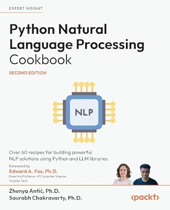 Python Natural Language Processing Cookbook: Over 60 recipes for building powerful NLP solutions ...