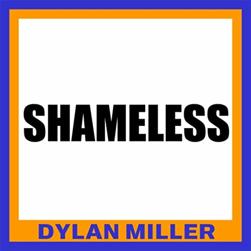 Amazon Music - Dylan MillerのShameless - Amazon.co.jp