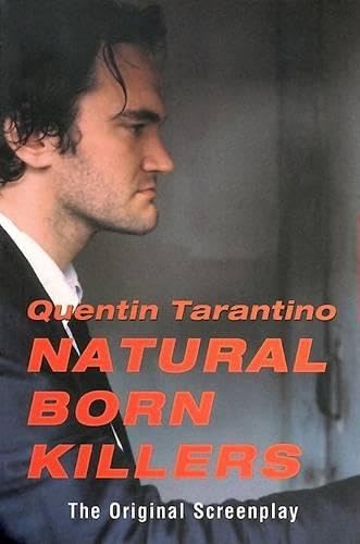 Natural Born Killers: The Original Screenplay: Tarantino, Quentin ...