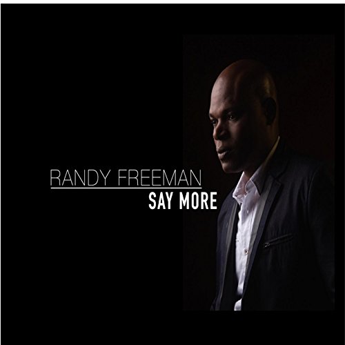 Amazon.com: Say More : Randy Freeman: Digital Music