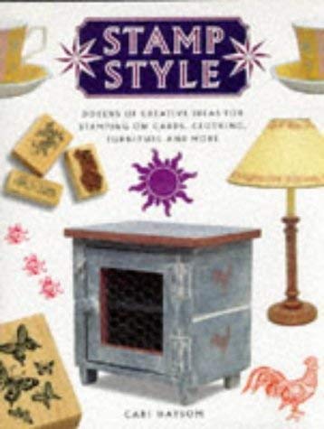 Stamp Style Dozens of Creative Ideas: Haysom, Cari: 9781850766896 ...
