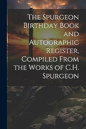 Amazon.com: The Spurgeon Birthday Book and Autographic Register ...