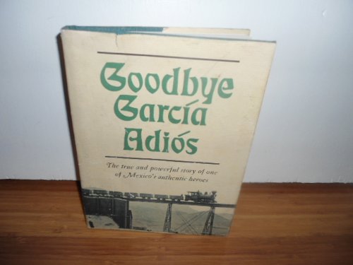 Goodbye Garcia Adios: Dedera, Don: 9780873581479: Amazon.com: Books