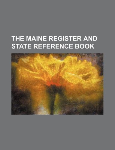 The Maine Register and State Reference Book : Amazon.in: Books