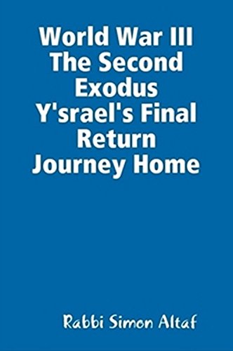 Amazon.com: World War III - The Second Exodus, Ysra'el's return Journey ...
