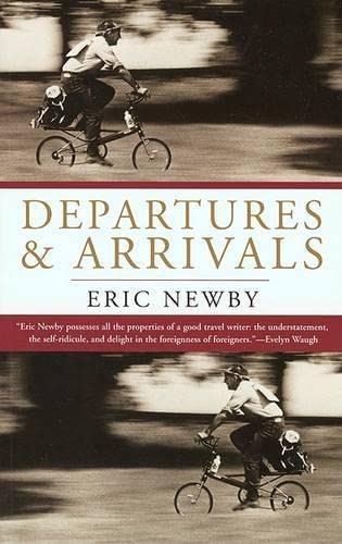 Departures & Arrivals: Newby, Eric: 9781585747283: Amazon.com: Books