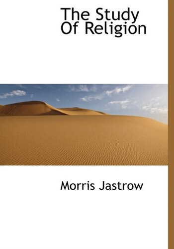 The Study of Religion : Jastrow Jr., Morris: Amazon.de: Bücher