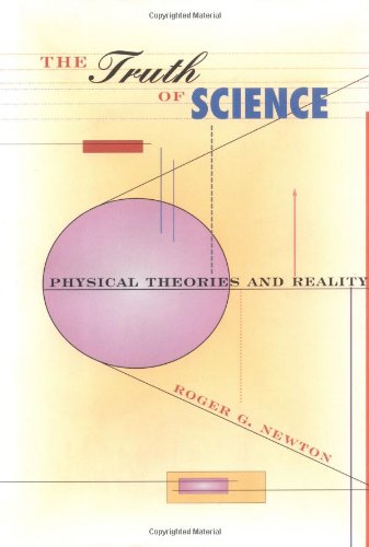 Amazon.com: The Truth of Science: Physical Theories and Reality ...