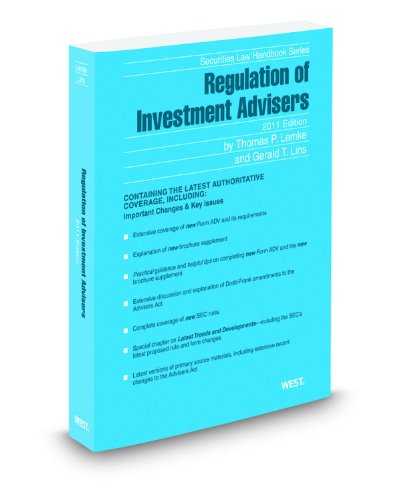 Regulation of Investment Advisers, 2011 ed. (Securities Law Handbook ...