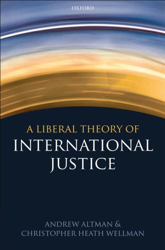 A Liberal Theory of International Justice eBook : Altman, Andrew ...