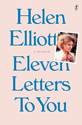 Eleven Letters to You: A Memoir eBook : Elliott, Helen: Amazon.co.uk ...