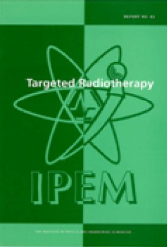 Targeted Radiotherapy (IPEM Report): Fleming, John S., Perkins, A. C ...