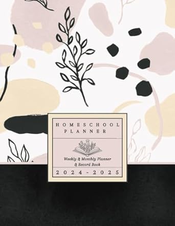 Homeschool Planner 2024-2025: Weekly and Monthly Record Book, Lesson ...