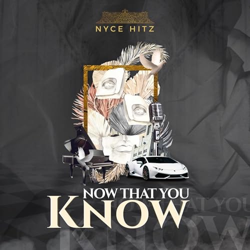 Écouter Now That You Know par Nyce Hitz sur Amazon Music Unlimited