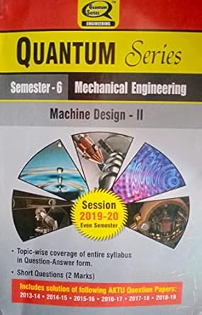 Amazon.in: Buy Quantum Series Semester 6 Mechanical Engineering Machine Design II By Shubham ...
